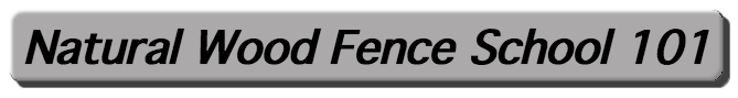 Natural Wood fence school 101 button - Bryant Fence